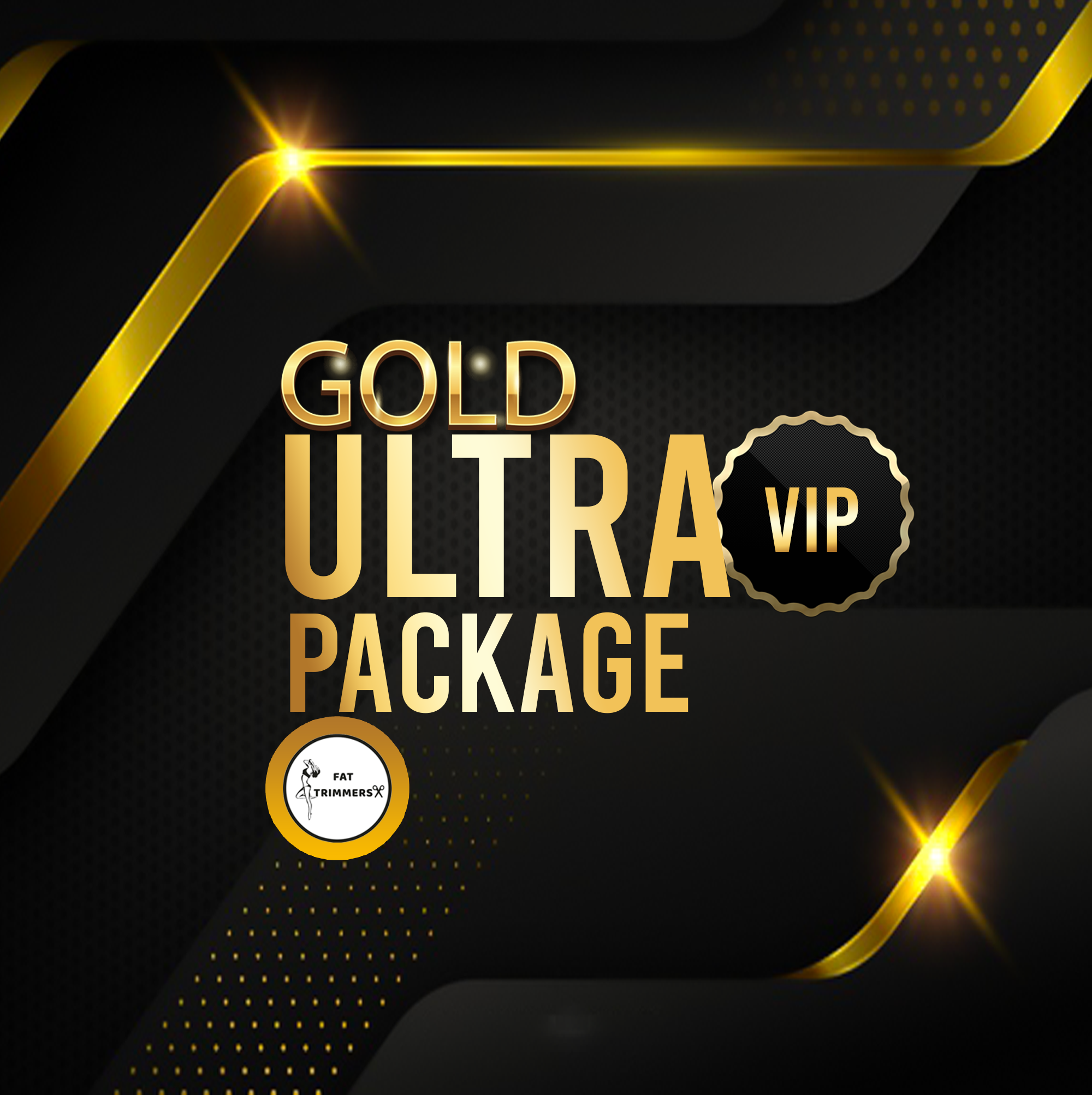 Gold Ultra Package - Fat Trimmers